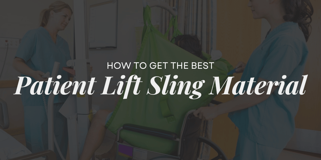How To Get the Best Patient Lift Sling Material